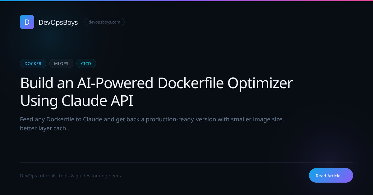 Build an AI-Powered Dockerfile Optimizer Using Claude API | DevOpsBoys